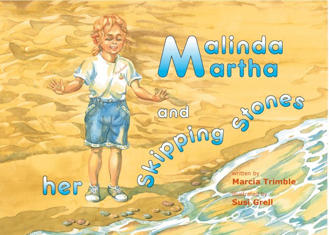 Malinda Martha and Her Skipping Stones: Trimble, Marcia, Grell, Susi ...
