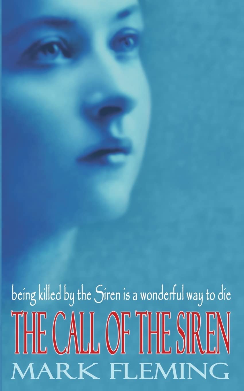 The Call of the Siren (The Siren Trilogy): Fleming, Mark: 9781492121619 ...