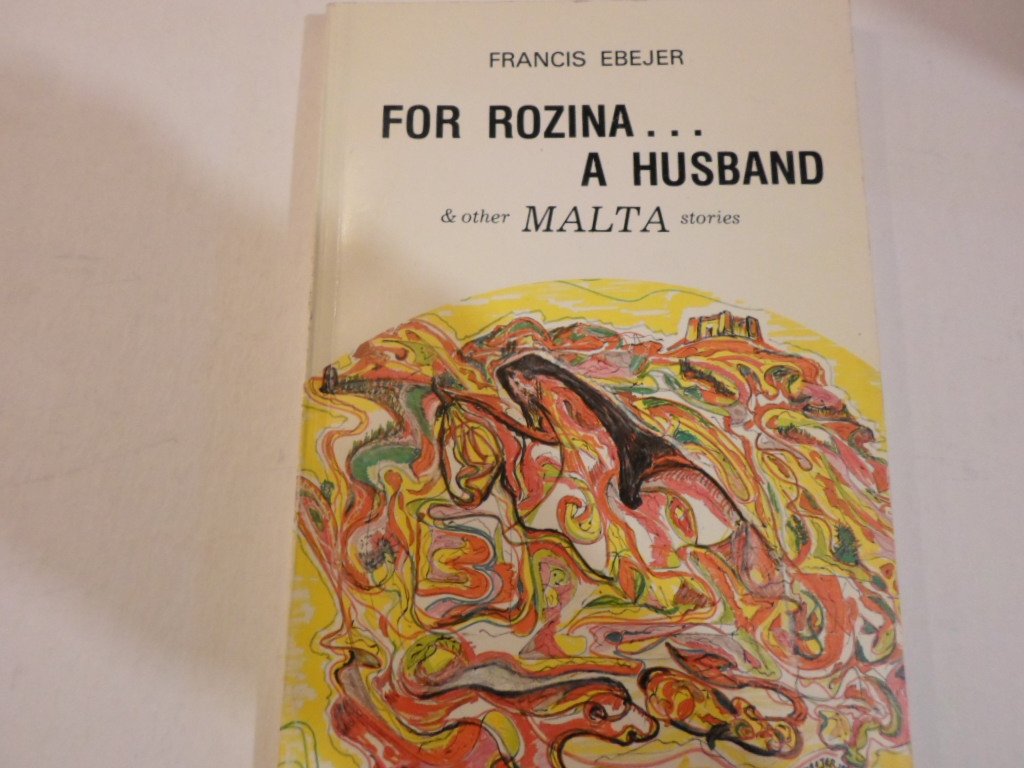 For Rozina a Husband: And Other Malta Stories: Francis Ebejer ...
