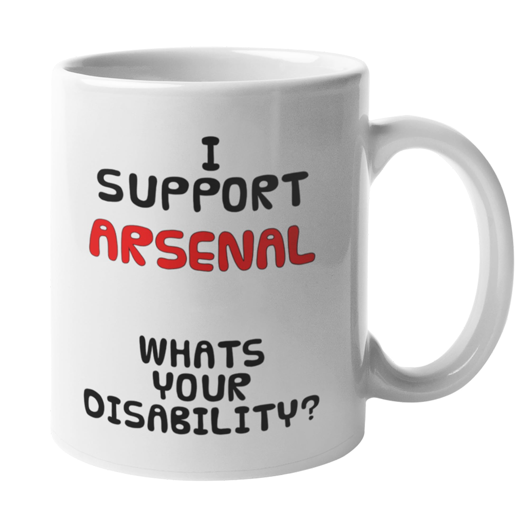 Funny Arsenal Football Mug 11oz – I Support Arsenal, What’s Your ...