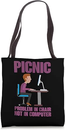 Amazon.com: Picnic Problem In Chair, Not In Computer - Tote Bag ...
