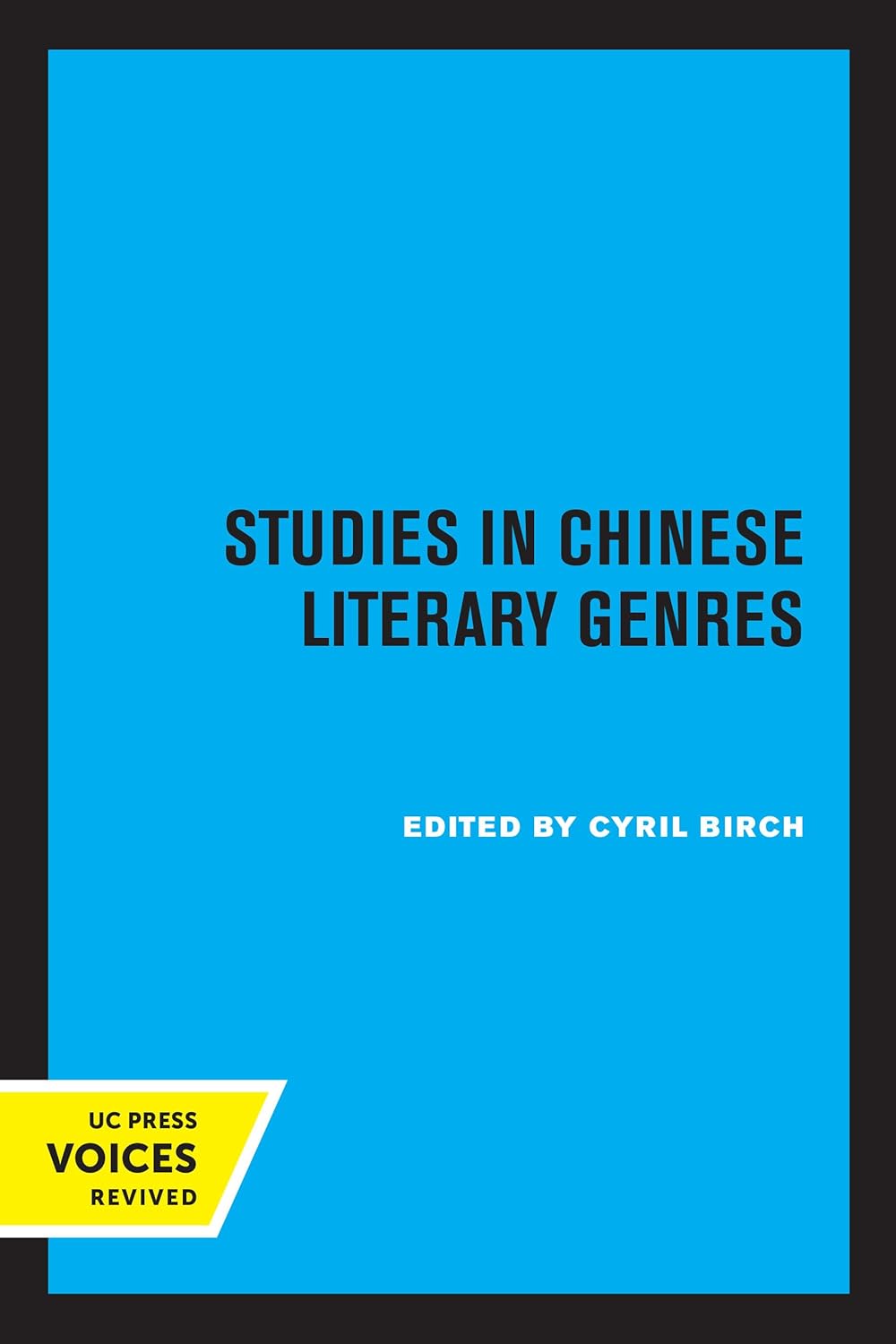 Amazon.com: Studies in Chinese Literary Genres: 9780520308855: Birch ...