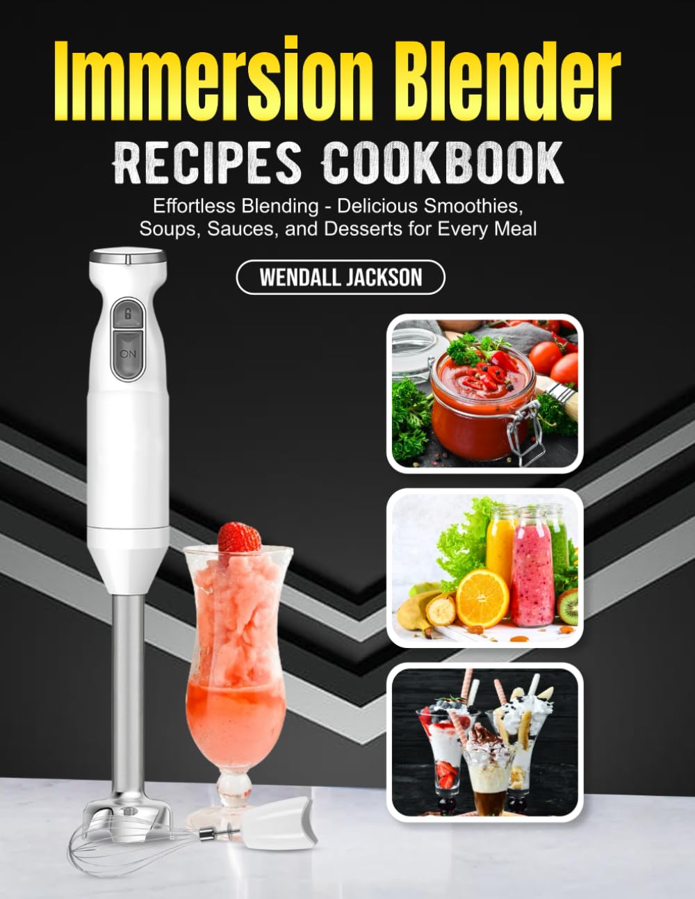 Amazon.com: Immersion Blender Recipes Cookbook: Effortless Blending ...