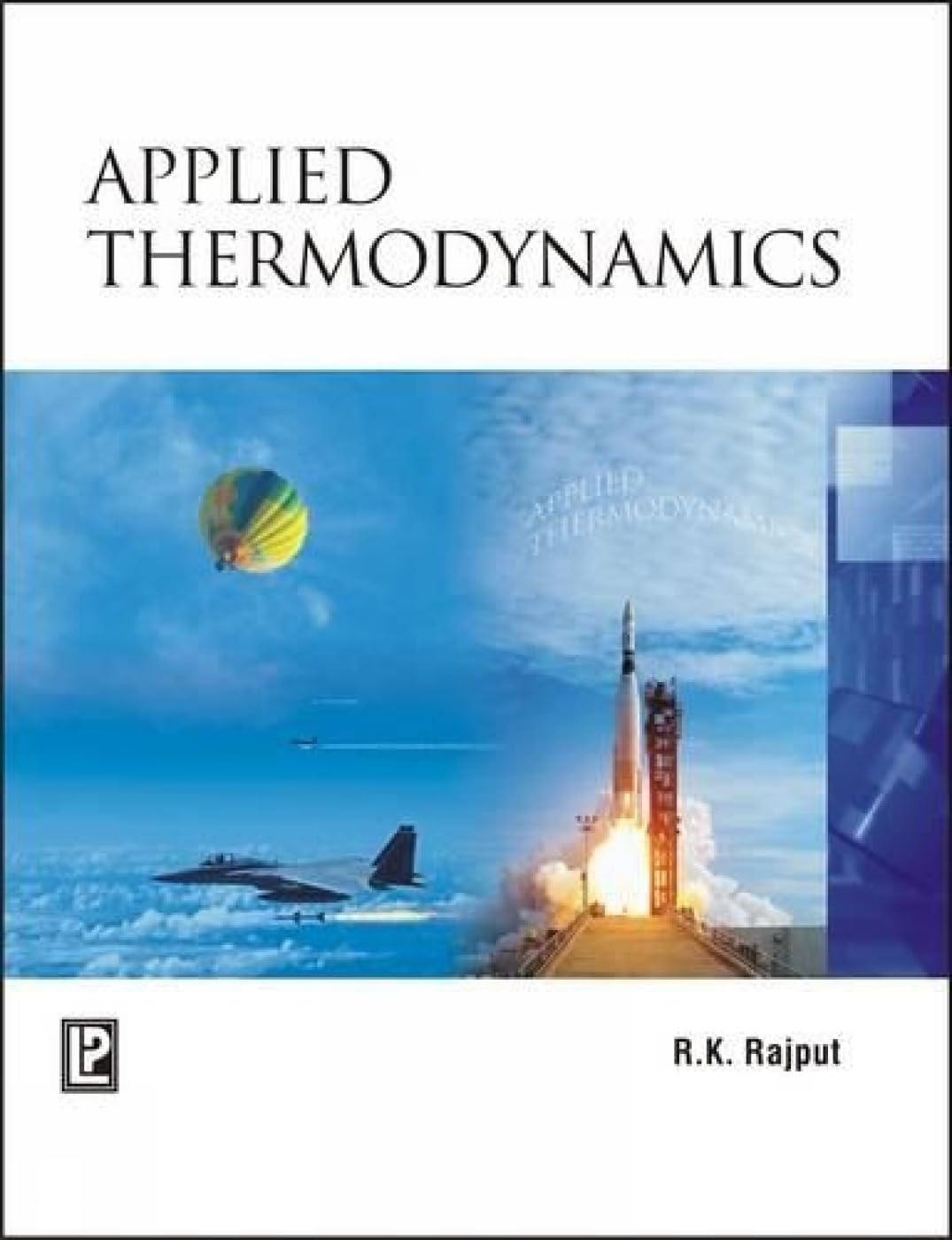 Applied Thermodynamics: R.K. Rajput: 9788131805831: Amazon.com: Books