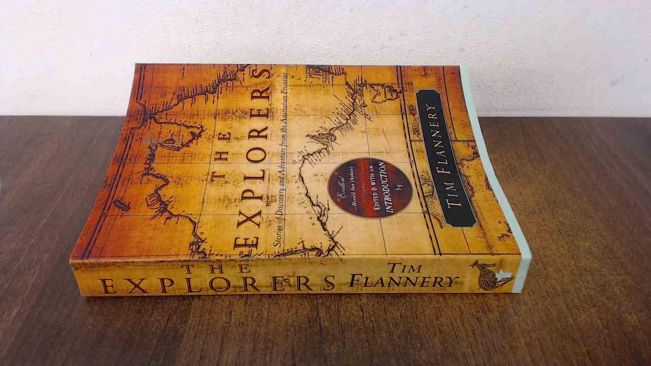 The Explorers: Stories of Discovery and Adventure from the Australian ...