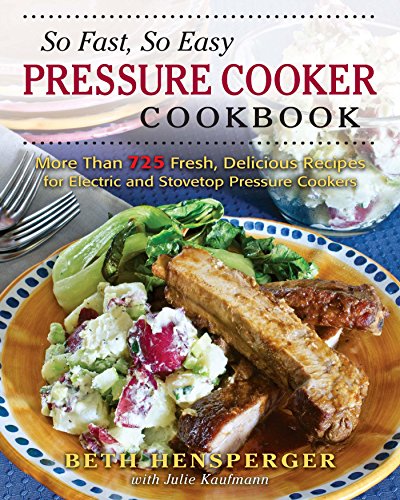 Amazon.com: So Fast, So Easy Pressure Cooker Cookbook: More Than 725 ...