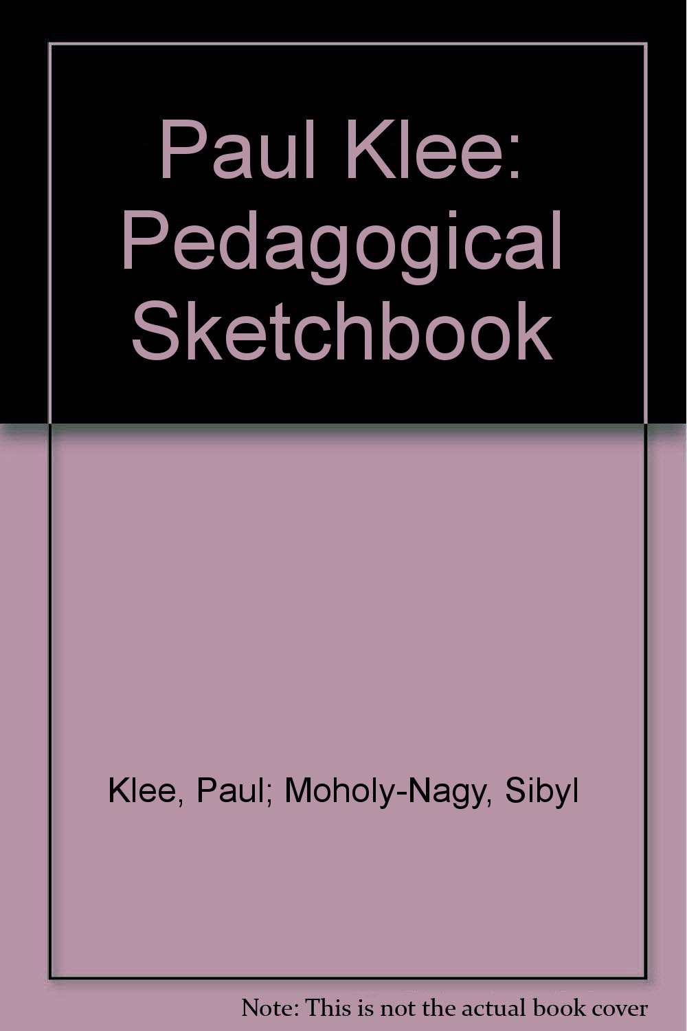 Paul Klee: Pedagogical Sketchbook: Klee, Paul; Moholy-Nagy, Sibyl ...