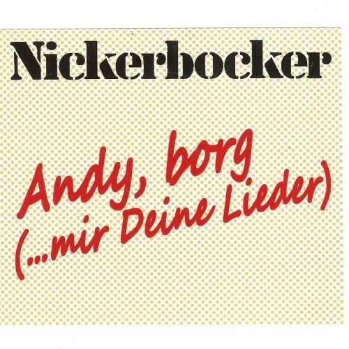 Play Andy, Borg (... mir Deine Lieder) by Nickerbocker on Amazon Music