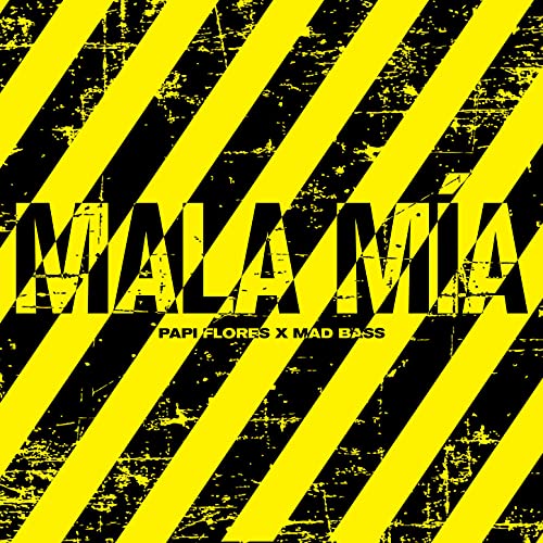 Mala Mía de Papi Flores & Mad Bass en Amazon Music Unlimited