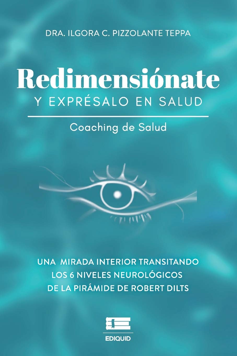 Redimensionate Y Expresalo En Salud Una Mirada Interior Transitando Los ...