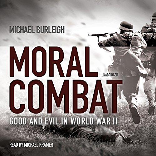 Moral Combat: Good and Evil in World War II (Audible Audio Edition ...
