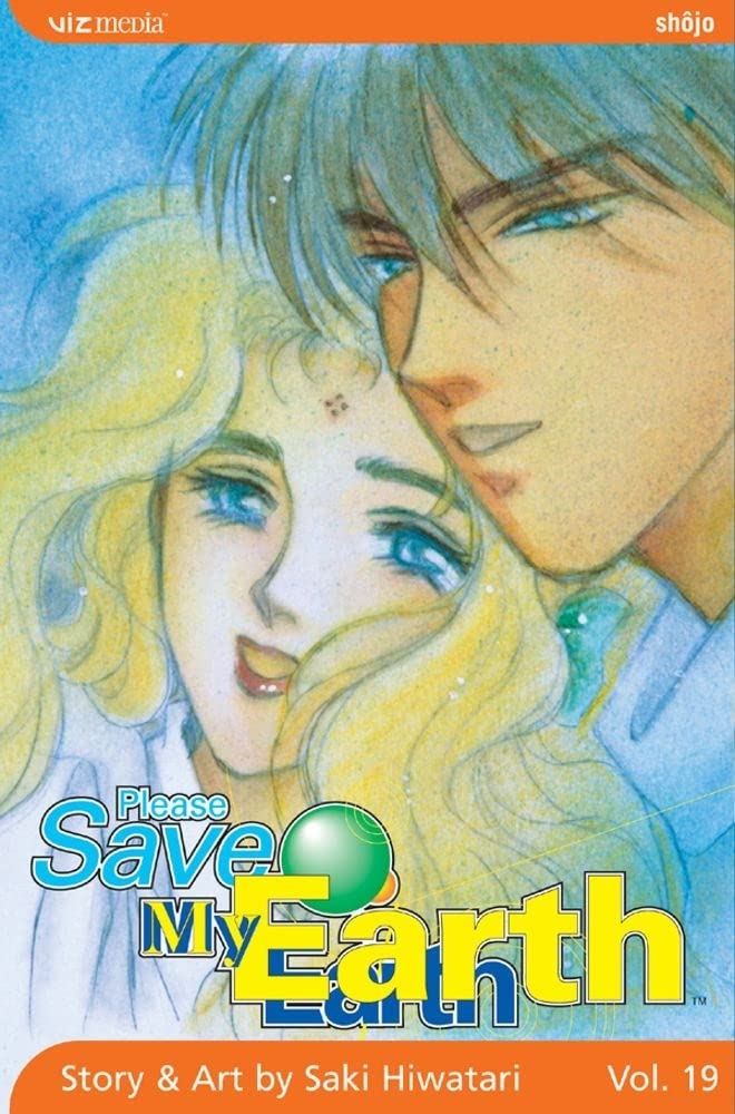 Please Save My Earth, Vol. 19 (19): Hiwatari, Saki: 9781421505527 ...