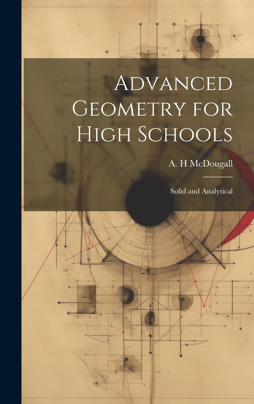 Buy Advanced Geometry for High Schools: Solid and Analytical Book ...