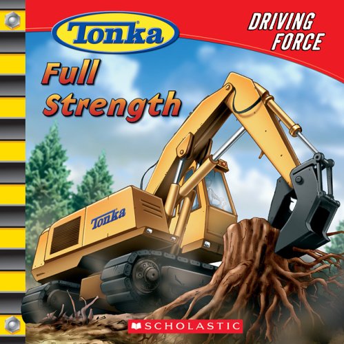 Driving Force: Full Strength (Tonka): Carey, Craig Robert, Mones ...