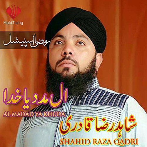 Play Al Madad Ya Khuda by Shahid Raza Qadri on Amazon Music