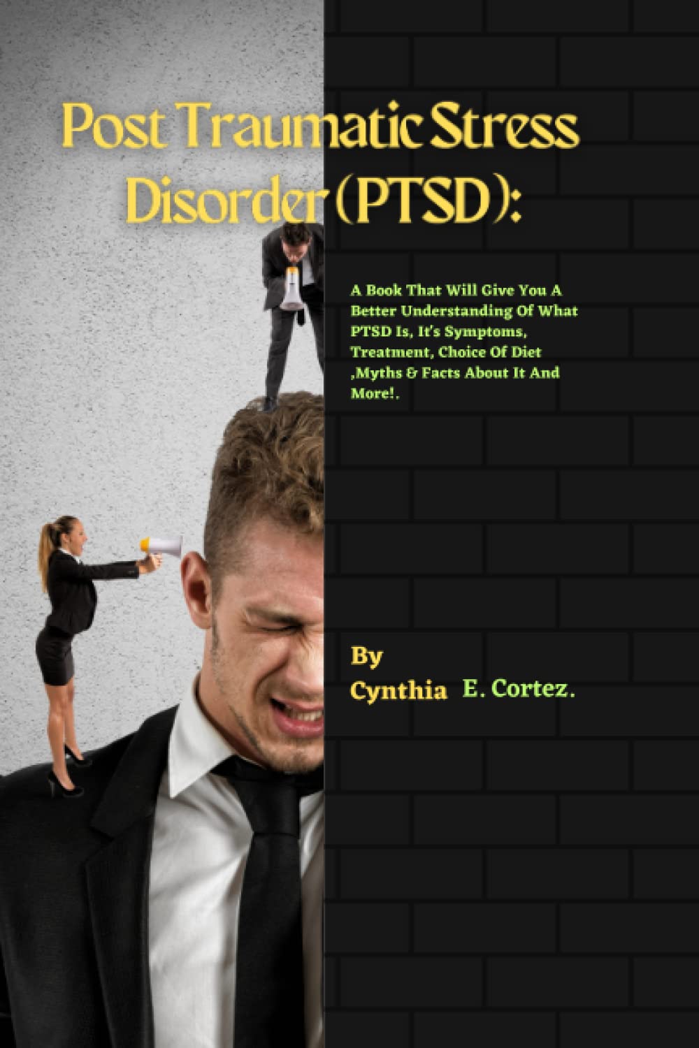 Post Traumatic Stress Disorder(PTSD): A Book That Will Give You A ...