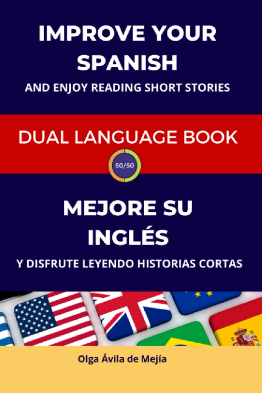 Improve Your Spanish - Dual Language Book: English-Spanish Dual ...