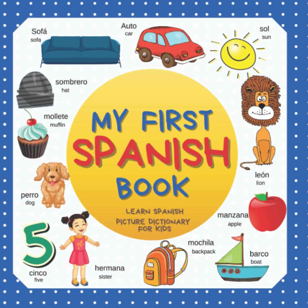 Buy My first Spanish Book. Learn Spanish, picture dictionary for kids ...