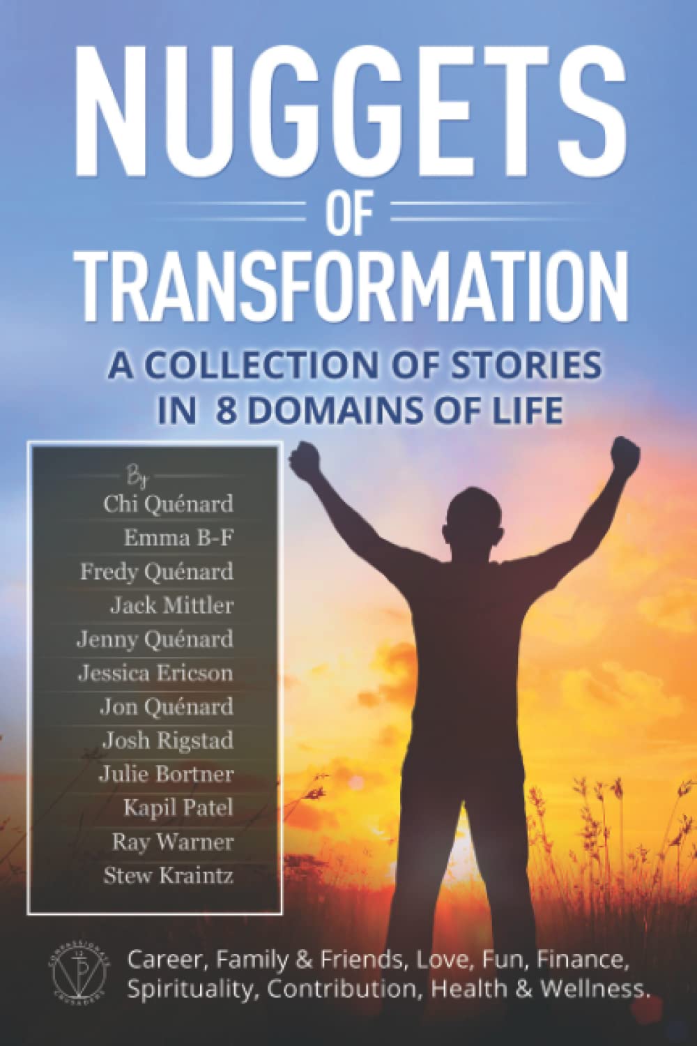 NUGGETS OF TRANSFORMATION: A COLLECTION OF STORIES IN 8 DOMAINS OF LIFE ...