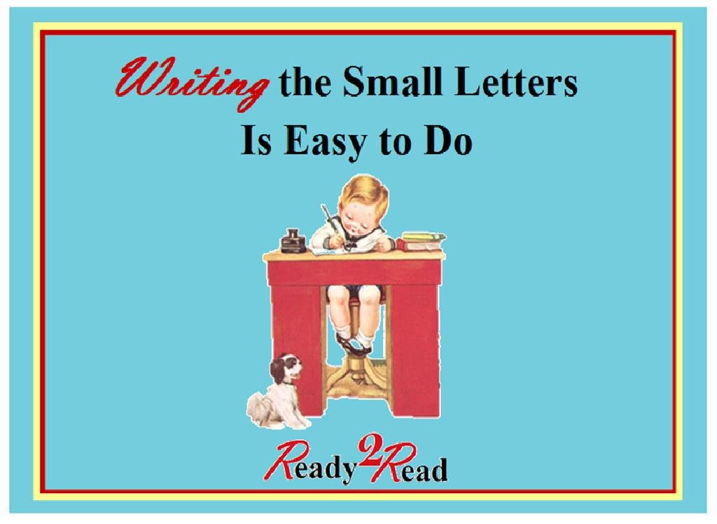 Writing the Small Letters Is Easy to Do: Alphabet and Early Writing ...