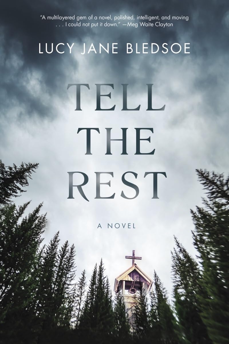 Tell the Rest - Kindle edition by Bledsoe, Lucy Jane. Literature ...