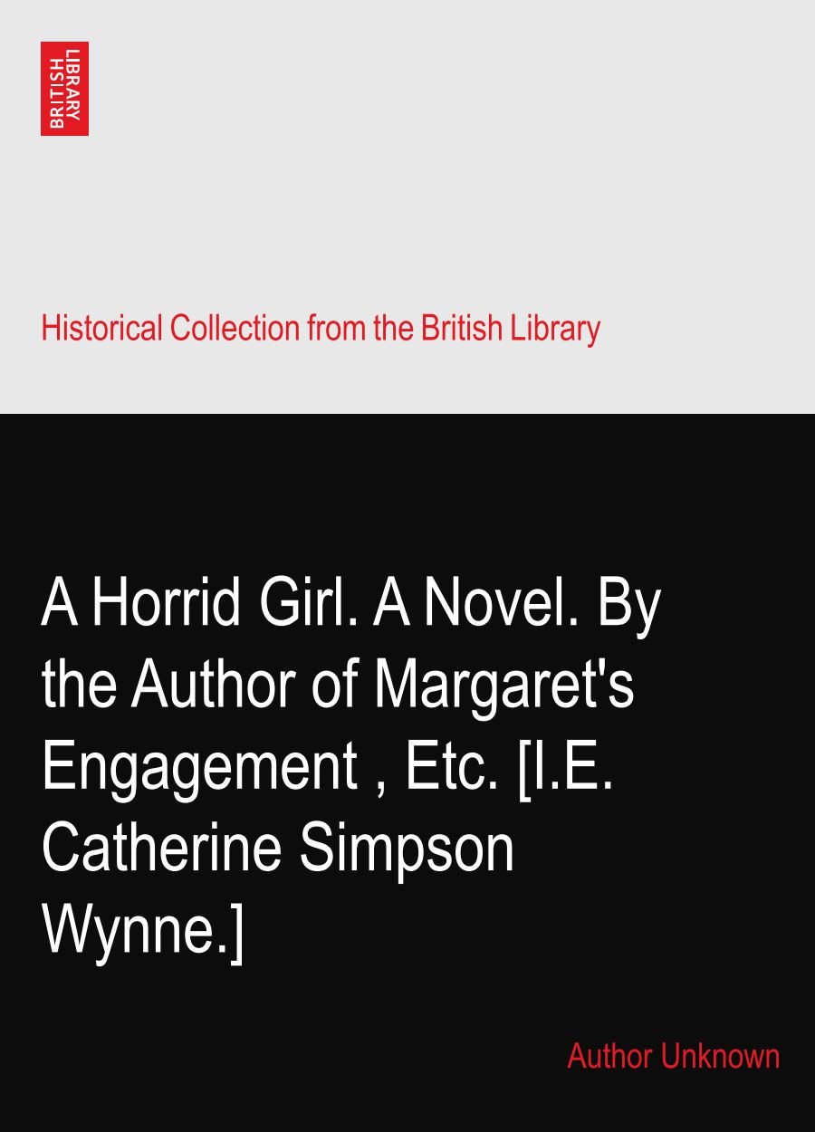 Amazon.com: A Horrid Girl. A Novel. By the Author of Margaret's ...