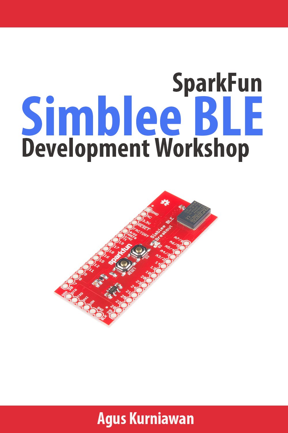 Amazon.com: SparkFun Simblee BLE Development Workshop eBook : Kurniawan, Agus: Kindle Store