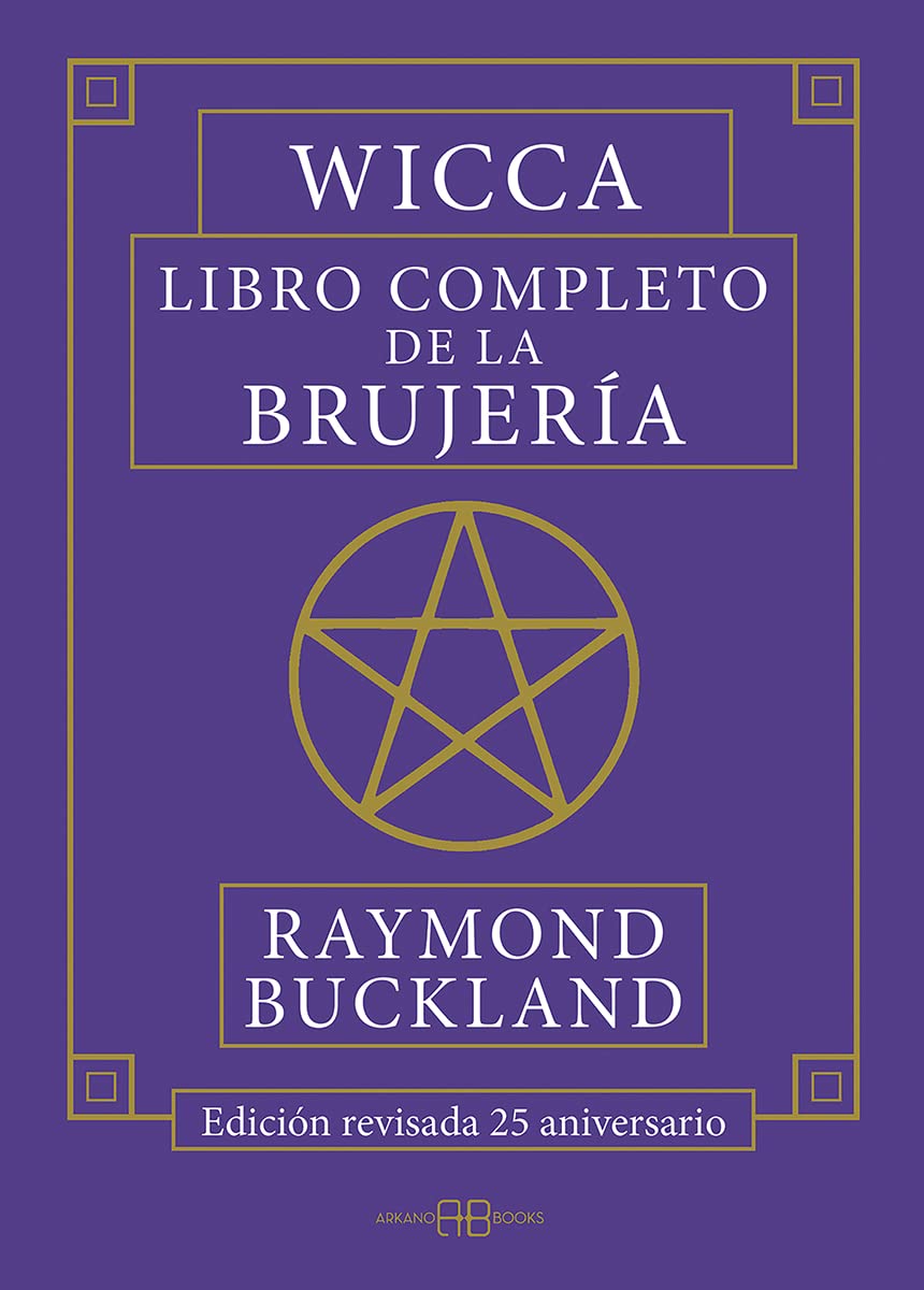 Wicca. Libro completo de la brujería: Edición revisada 25 aniversario ...