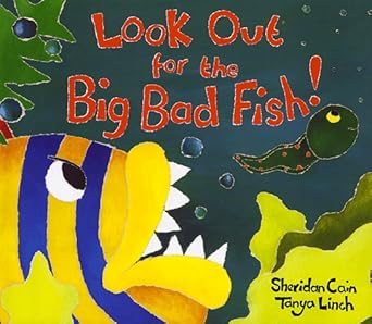 Look Out for the Big Bad Fish!: Cain, Sheridan, Linch, Tanya ...