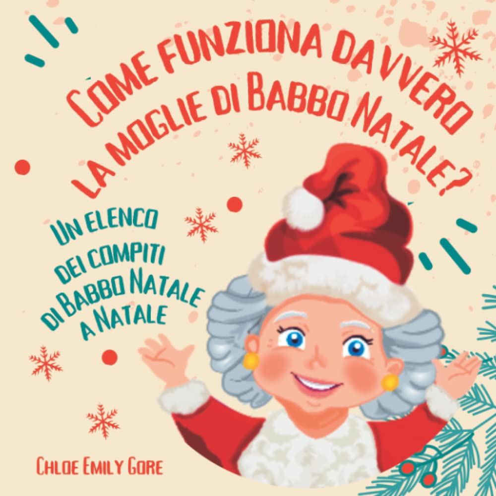 Come funziona davvero la moglie di Babbo Natale? Un elenco dei compiti ...