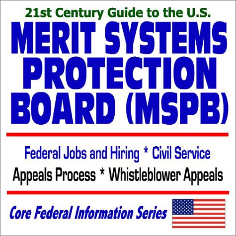 21st Century Complete Guide to the U.S. Merit Systems Protection Board ...