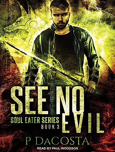 See No Evil: 3 (Soul Eater) : DaCosta, Pippa, Woodson, Paul: Amazon.in ...