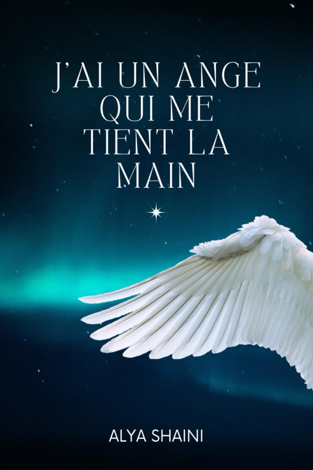 J'ai un ange qui me tient la main : Shaini, Alya: Amazon.fr: Livres