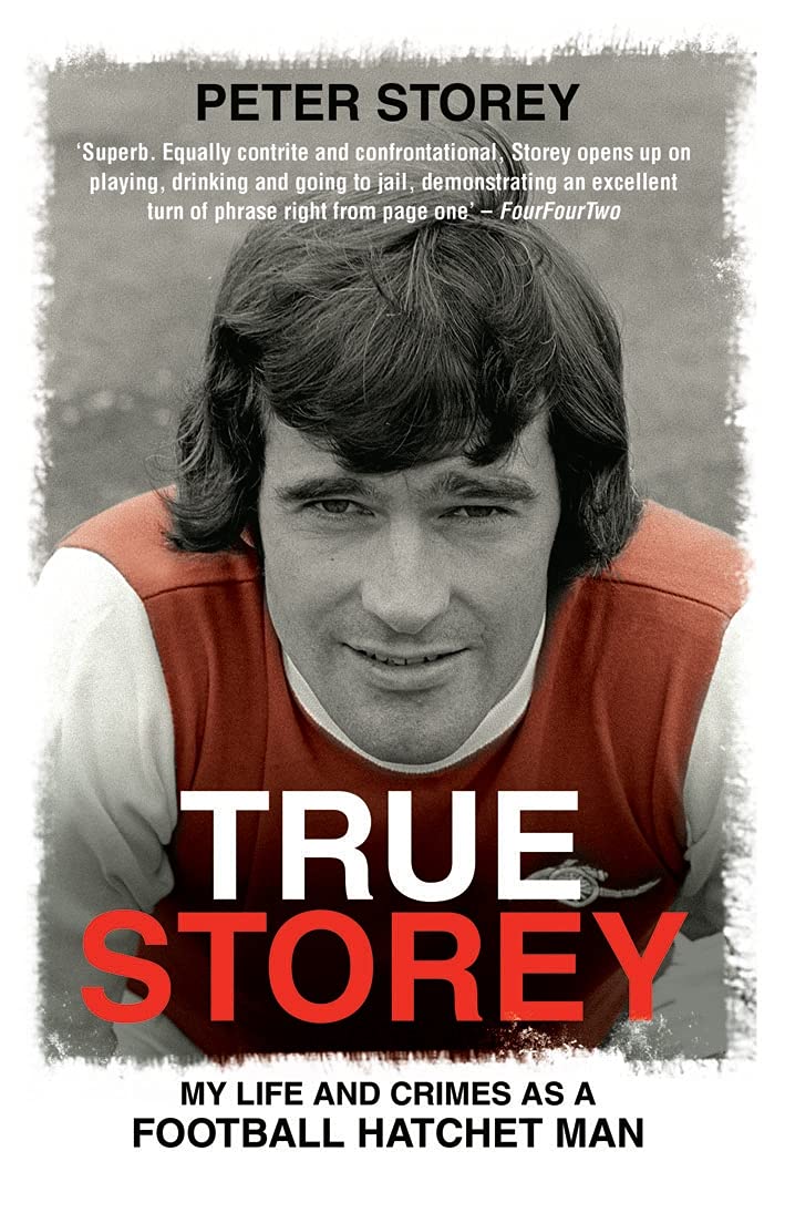 True Storey: My Life and Crimes as a Football Hatchet Man - Kindle ...