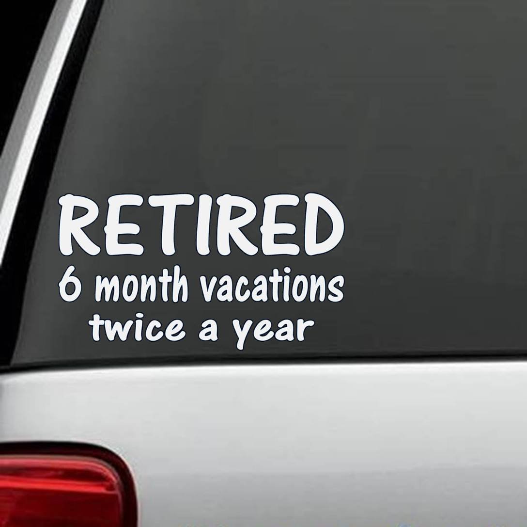 Amazon.com: Retired Funny Retirement Vacation Decal Sticker : Sports ...