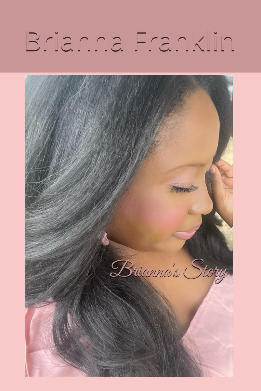 Brianna's Story: Franklin, Brianna: 9798306524146: Amazon.com: Books