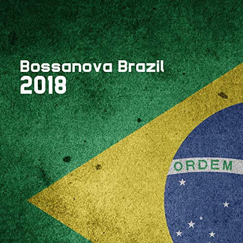 Bossanova Brazil 2018 - Special Prime Edition CD de Bossa Nova All-star ...