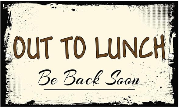 Amazon.com : Out to Lunch Be Back Soon Novelty Funny Sign Vinyl Sticker ...