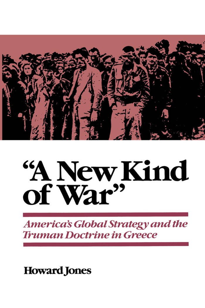 "A New Kind of War": America's Global Strategy and the Truman Doctrine ...