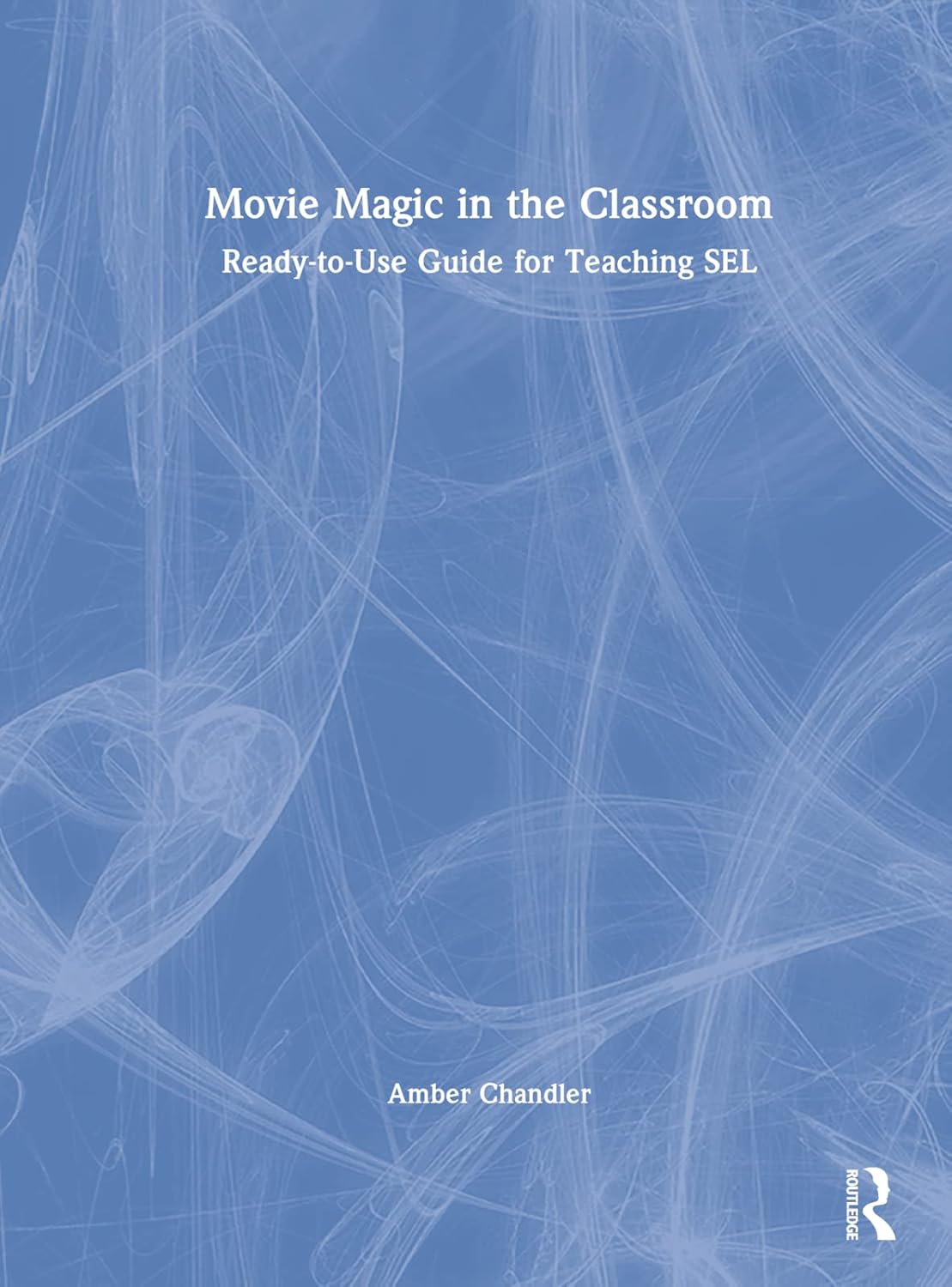 Amazon.com: Movie Magic in the Classroom: 9781032294841: Chandler ...