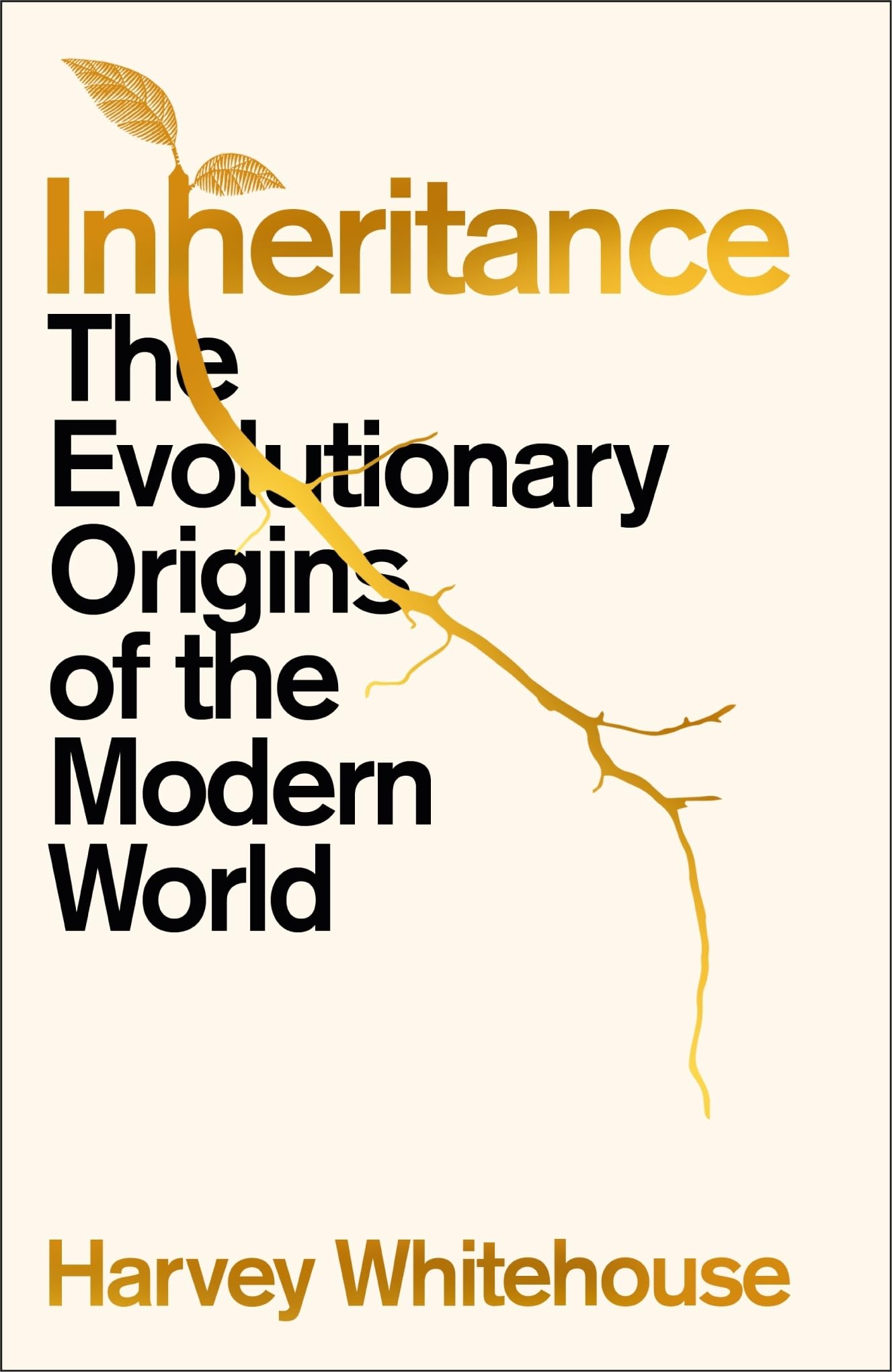 Inheritance: The Evolutionary Origins of the Modern World : Whitehouse ...