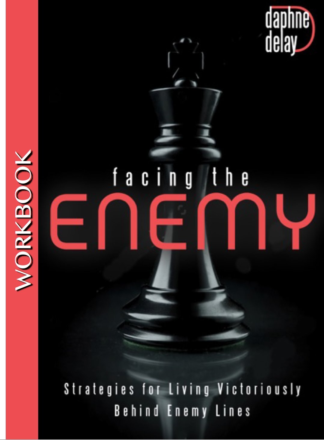 Facing the Enemy- Workbook: Daphne Delay: 9780974537979: Amazon.com: Books