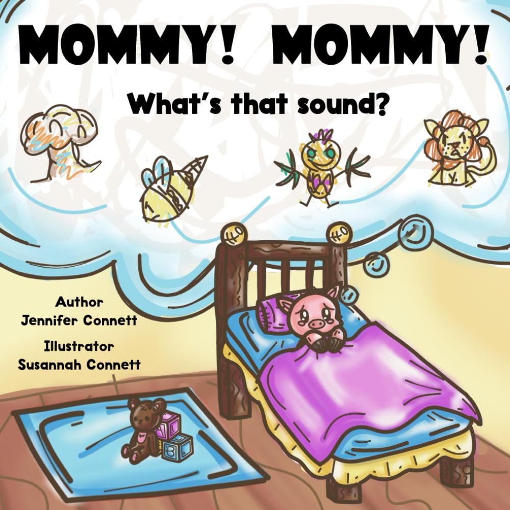 Amazon.com: Mommy! Mommy! What's That Sound?: 9798345316665: Connett ...