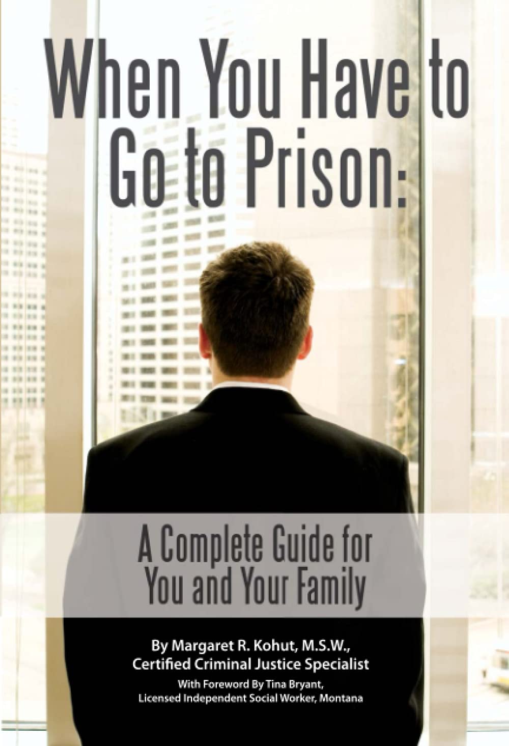 Amazon.com: When You Have to Go to Prison A Complete Guide for You and ...