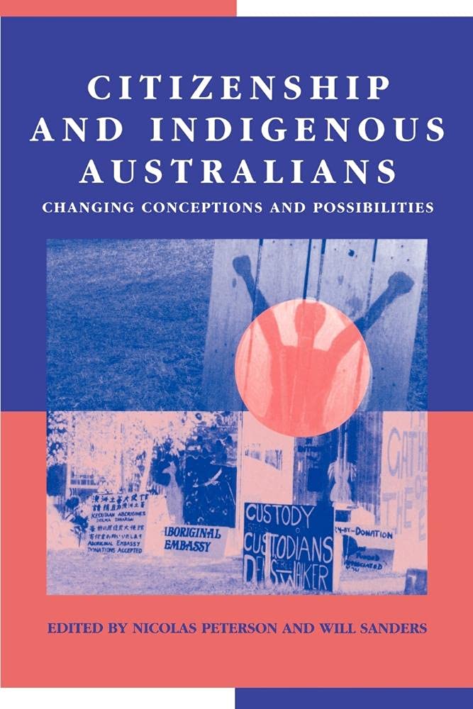 Citizenship and Indigenous Australians: Changing Conceptions and ...