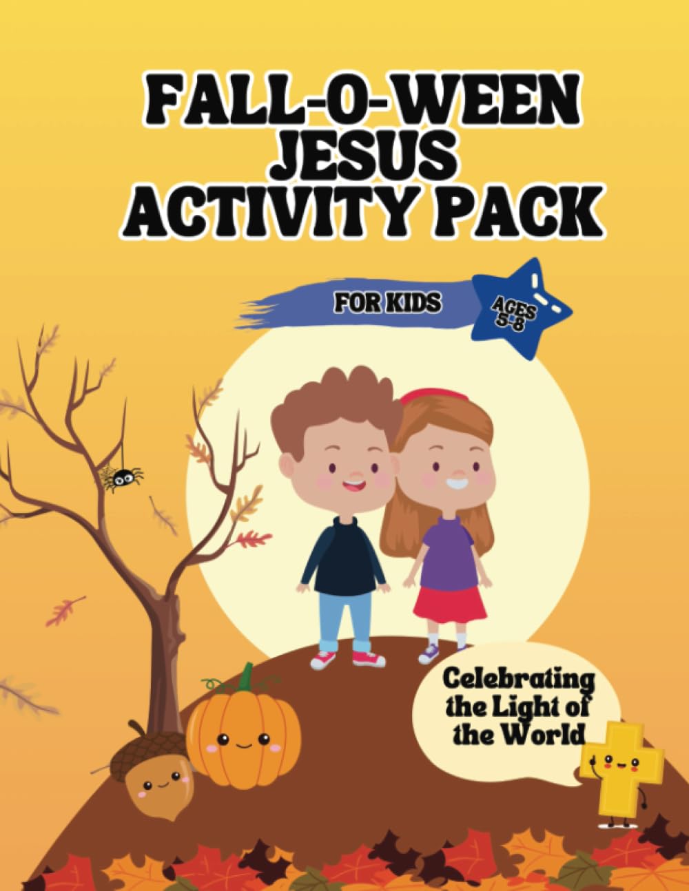 FALL-O-WEEN JESUS Activity Book for Kids: Celebrating the Light of the ...