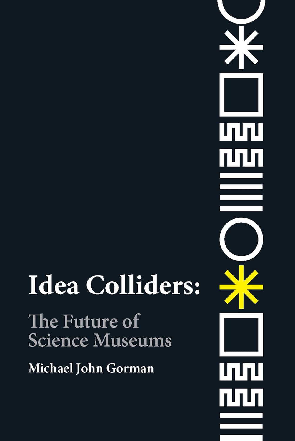Idea Colliders: The Future of Science Museums (metaLAB Projects ...
