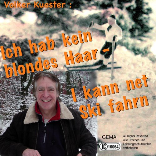 Amazon.co.jp: Ich hab kein blondes Haar - I kann net Ski fahrn : Volker ...