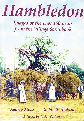 Hambledon: Images of the Past 150 Years from the Village Scrapbook ...