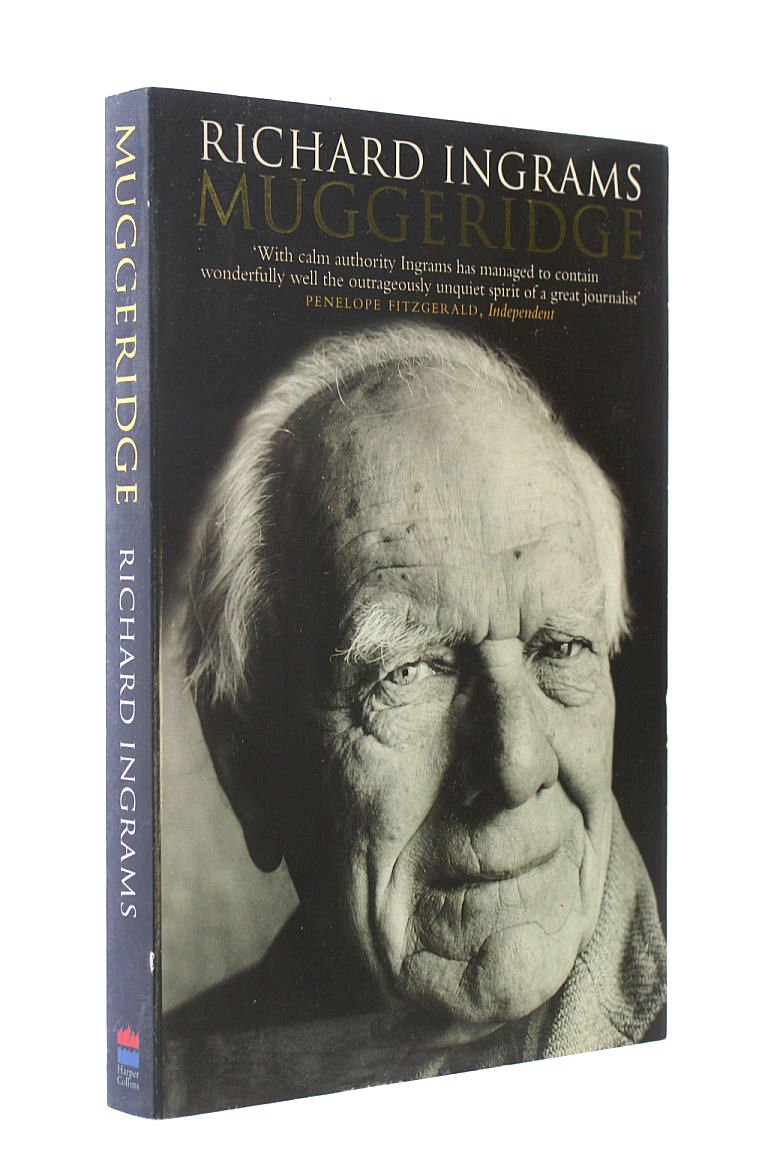 Malcolm Muggeridge: The Biography: Amazon.co.uk: Ingrams, Richard ...